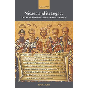 Nicaea and Its Legacy: An Approach to Fourth...