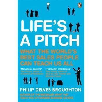 Life's A Pitch: What the World's Best Sales ...