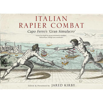 Italian Rapier Combat: Capo Ferro's 'Grand S...