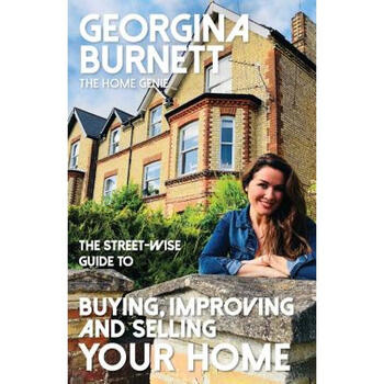The Street-wise Guide to Buying, Improving a...
