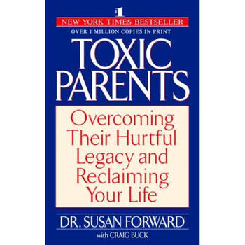 有毒的父母 美版 Toxic Parents: Overcoming Their Hur...