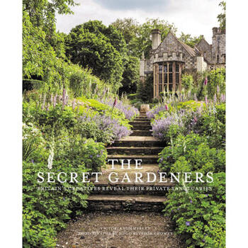 The Secret Gardeners: Britain's Creatives Re...