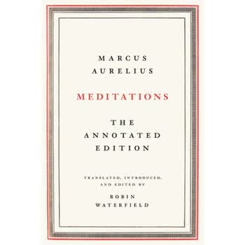 Meditations: The Annotated Edition