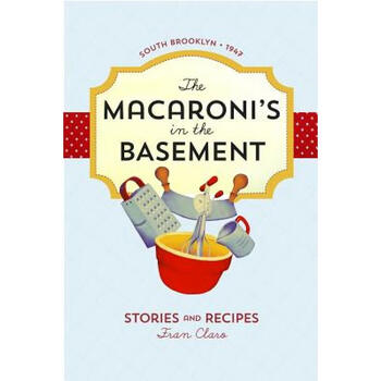 The Macaroni's in the Basement: Stories and ...