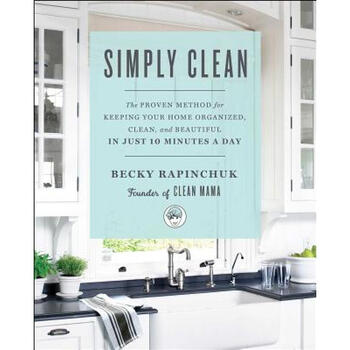 Simply Clean: The Proven Method for Keeping ...