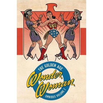 Wonder Woman: The Golden Age Omnibus Vol. 2