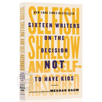 最好的决定 Selfish, Shallow, and Self-Absorbed: S...