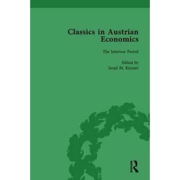 Classics in Austrian Economics, Volume 2: A ...
