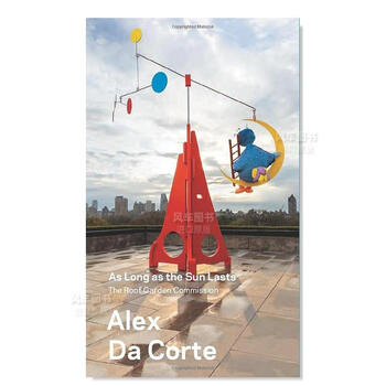 【现货】亚历克斯·达·科特：只要太阳还在Alex Da Corte As Long as the Sun Lasts英文艺术画集原版进口画册图书书籍