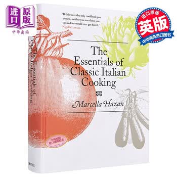 The Essentials of Classic Italian Cooking Marcella