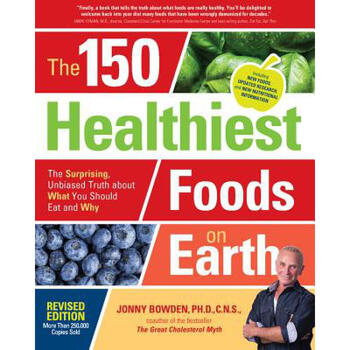 The 150 Healthiest Foods on Earth, Revised E...