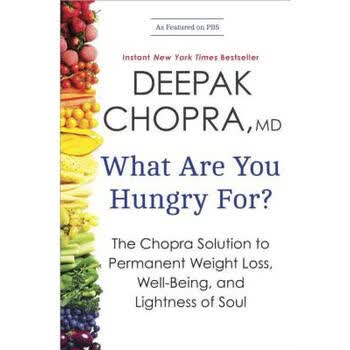 What Are You Hungry For?: The Chopra Solutio...