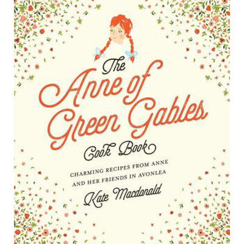 The Anne of Green Gables Cookbook: Charming ...