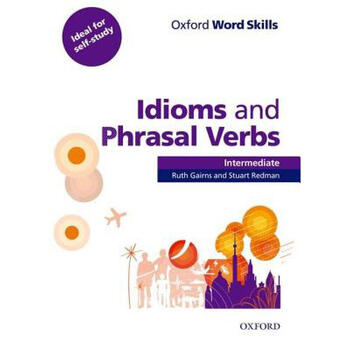 Oxford Word Skills: Intermediate: Idioms and...