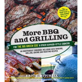 More BBQ and Grilling for the Big Green Egg ...
