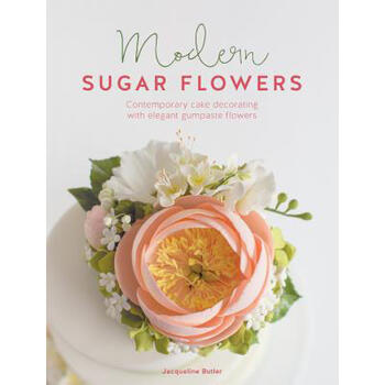 Modern Sugar Flowers: Contemporary Cake Deco...