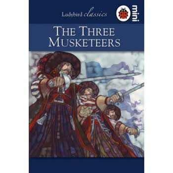 The Three Musketeers: Ladybird Classics