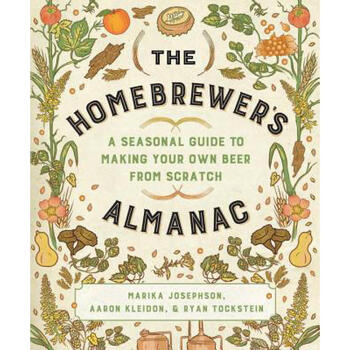 The Homebrewer's Almanac: A Seasonal Guide t...