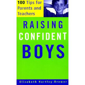 Raising Confident Boys: 100 Tips for Parents...