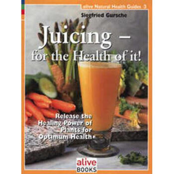 Juicing for the Health of It