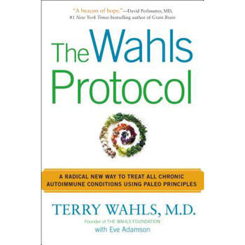 The Wahls Protocol: A Radical New Way to Tre...