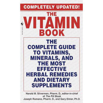 The Vitamin Book: The Complete Guide to Vita...
