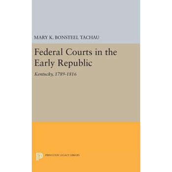 Federal Courts in the Early Republic: Kentuc...