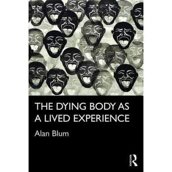 The Dying Body as a Lived Experience