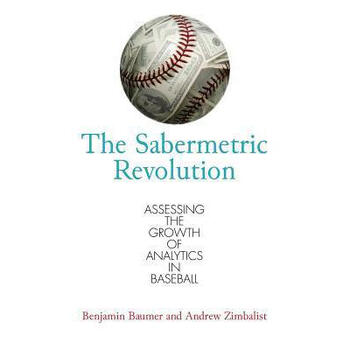 The Sabermetric Revolution: Assessing the Gr...