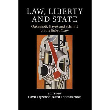 Law, Liberty and State: Oakeshott, Hayek and...