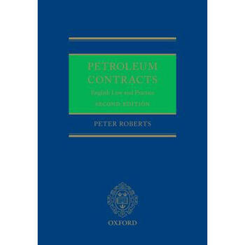 Petroleum Contracts: English Law & Practice