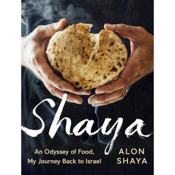 Shaya: An Odyssey of Food, My Journey Back t...