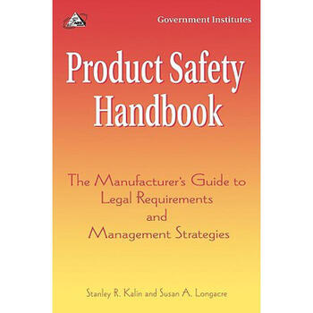 Product Safety Handbook: The Manufacturer's ...