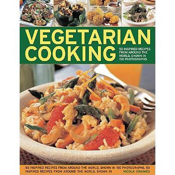 Vegetarian Cooking: 50 Inspired Recipes from...