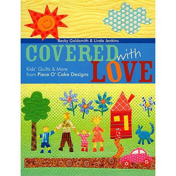 Covered with Love: Kids' Quilts & More from ...