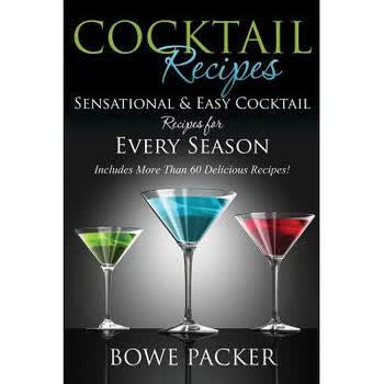 Cocktail Recipes: Sensational & Easy Cocktai...
