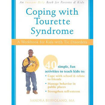Coping with Tourette Syndrome: A Workbook to...