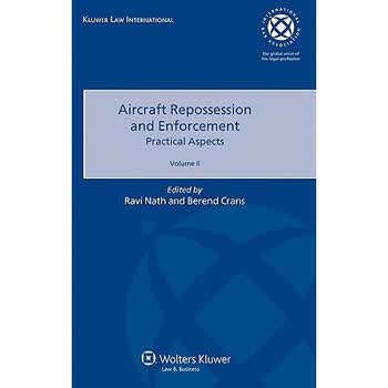 Aircraft Repossession and Enforcement: Pract...