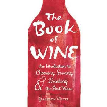The Book of Wine: An Introduction to Choosin...