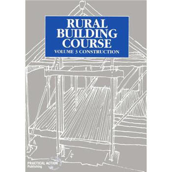 Rural Building Course Volume 3: Construction...