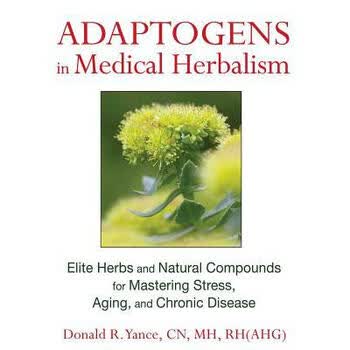 Adaptogens in Medical Herbalism : Elite Herb...