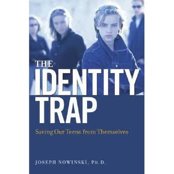 Identity Trap: Saving Our Teens from Themselves