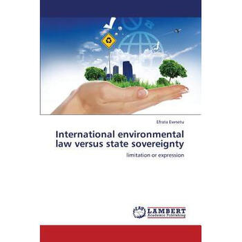 International environmental law versus state...