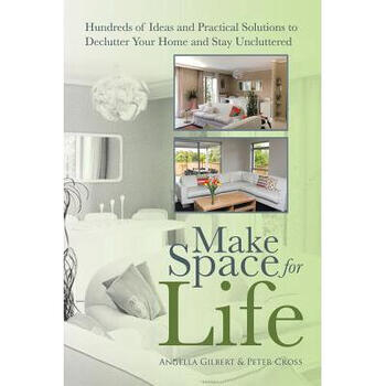 Make Space for Life: Hundreds of Ideas and P...