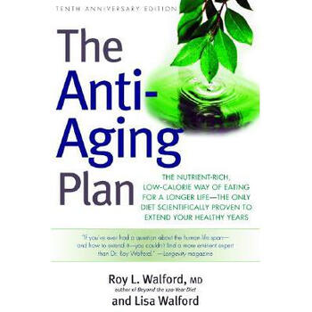 The Anti-Aging Plan: The Nutrient-Rich, Low-...