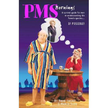 PMS Mornings: A Survival Guide for Men in Un...