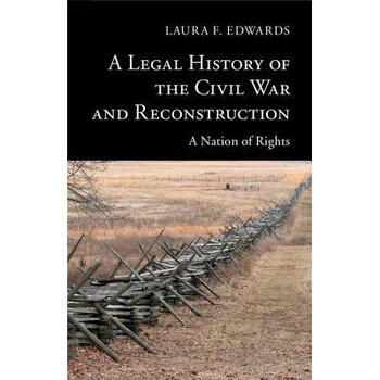 Legal History of the Civil War and Reconstru...