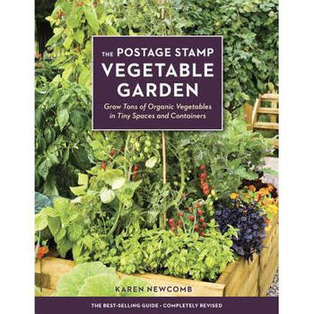 The Postage Stamp Vegetable Garden: Grow Ton...