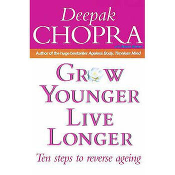 Grow Younger, Live Longer: Ten steps to reve...