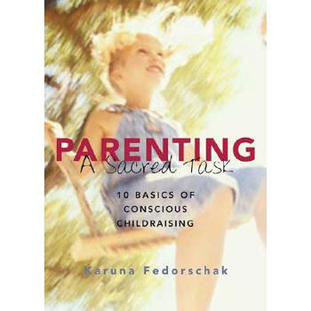 Parenting, a Sacred Task: 10 Basics of Consc...